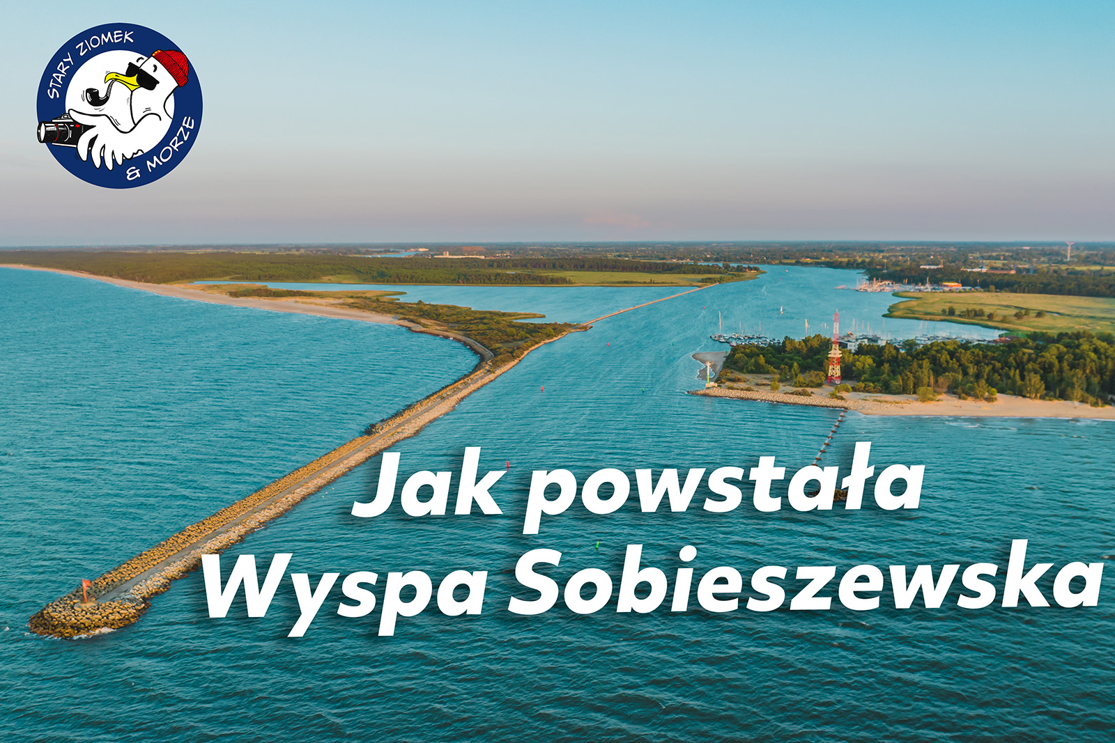 Największa inwestycja na Pomorzu, czyli jak powstała Wyspa Sobieszewska - Stary Ziomek i Morze